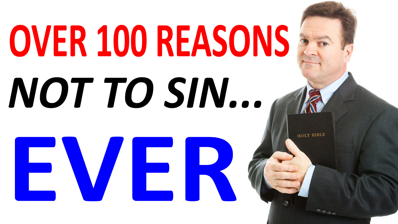 OVER 100 REASONS NOT TO SIN…EVER | Kerrigan Skelly's Blog – Evangelist ...